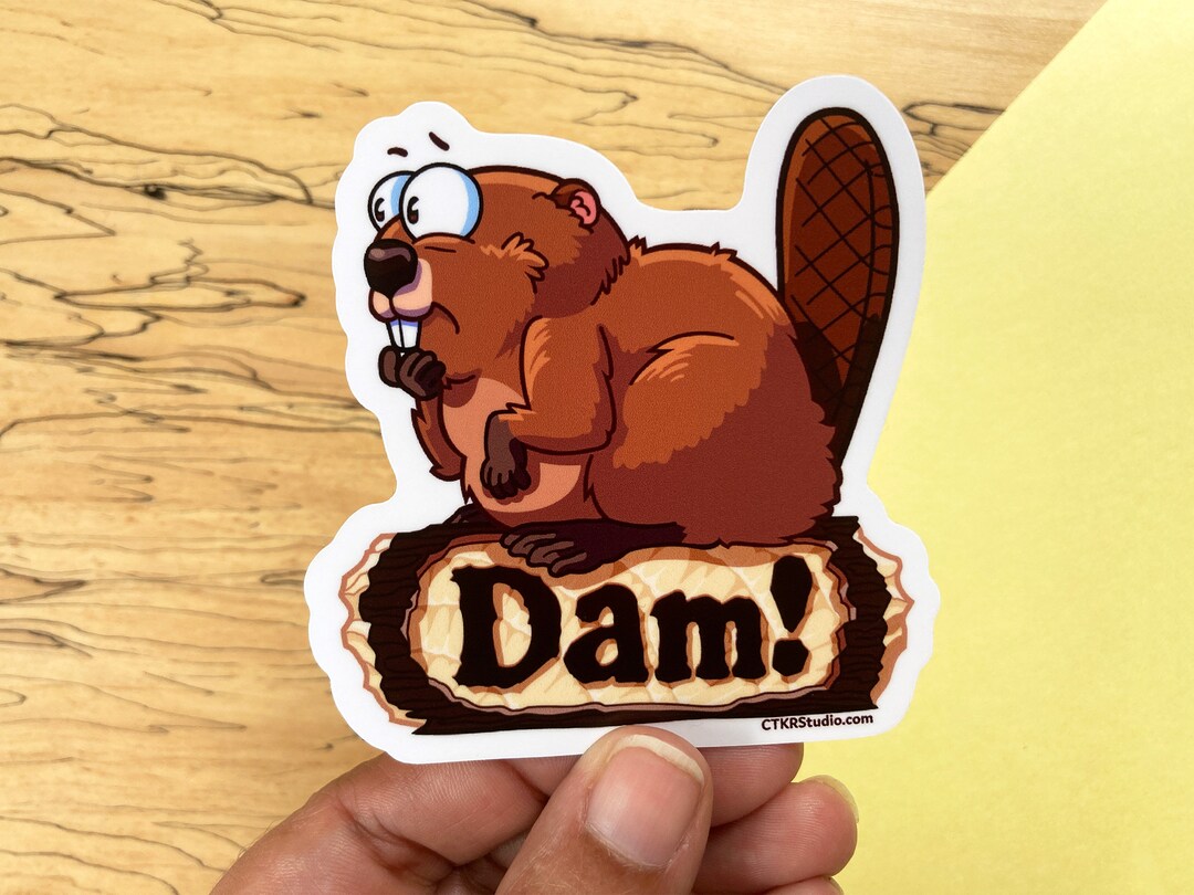 VS116 Dam Beaver Vinyl Sticker / Funny Animal Pun Dad Joke / Waterproof ...