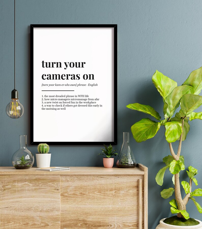 Turn Your Cameras on Definition Print | Funny WFH Quote Wall Art ...