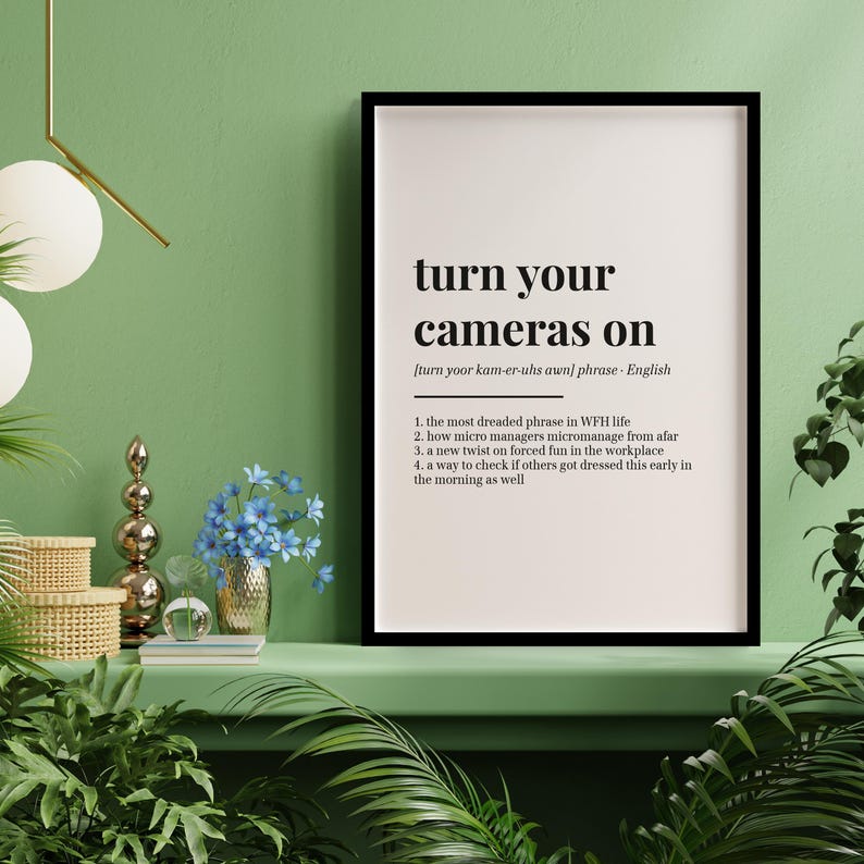 Turn Your Cameras on Definition Print | Funny WFH Quote Wall Art ...