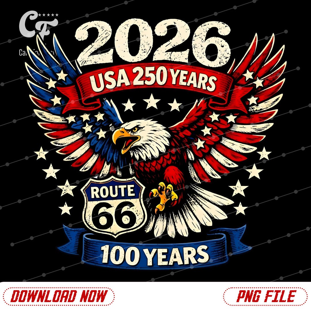 2026 USA 250 Years Eagle Route 66 PNG, Patriotic Anniversary Shirt ...