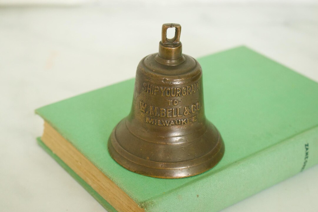 W. M. Bell & Co. “ship Your Grain” Advertising Brass Bell- Milwaukee ...