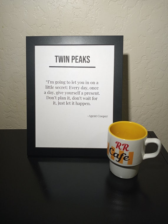 Twin Peaks Agent Cooper framed quote Give your self a present | Etsy