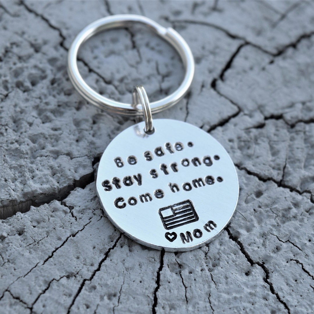 Be Safe Stay Strong Come Home Deployment Keychain - Etsy