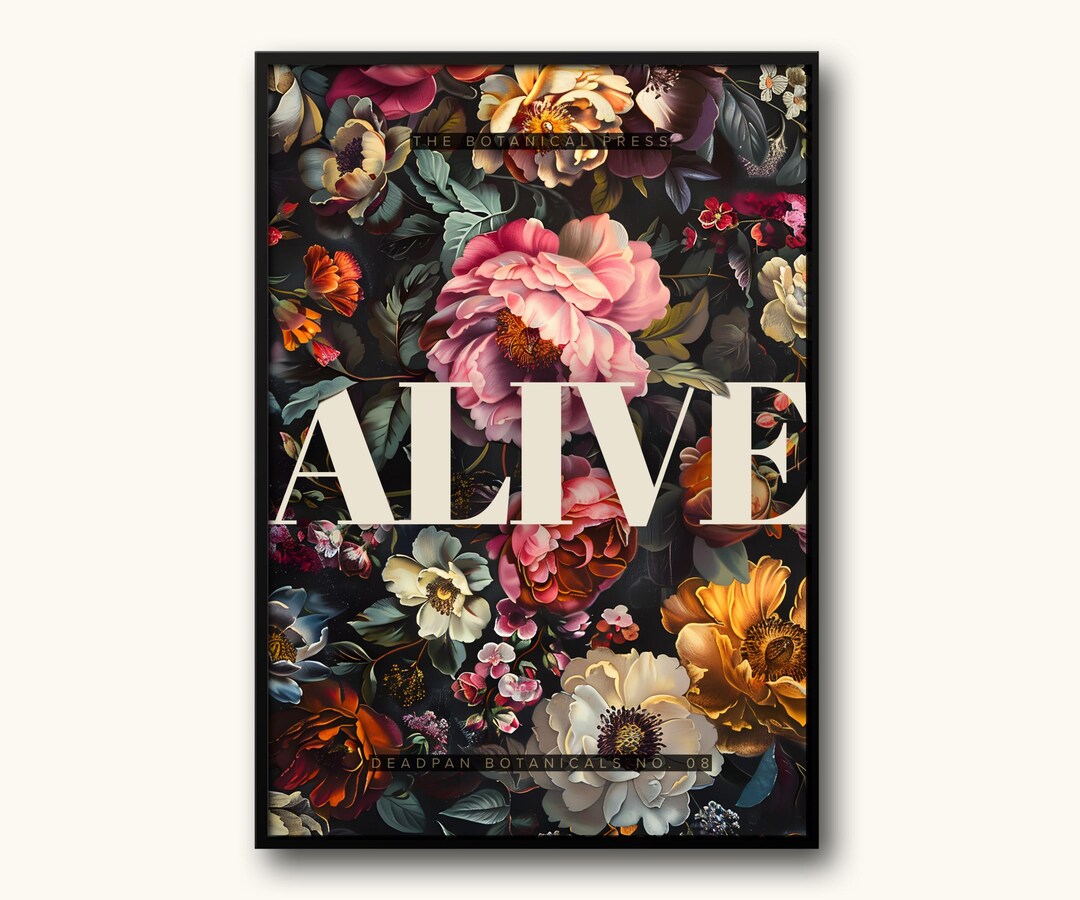 ALIVE Printable Wall Art | Moody Botanical Floral Decor | Statement ...