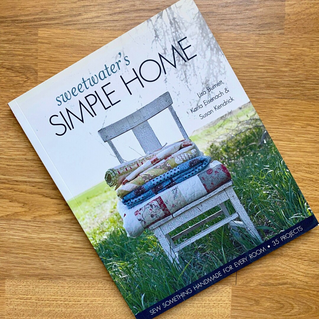 Sweetwater's Simple Home Home Decor Pattern Book 35 Quilt Projects ...