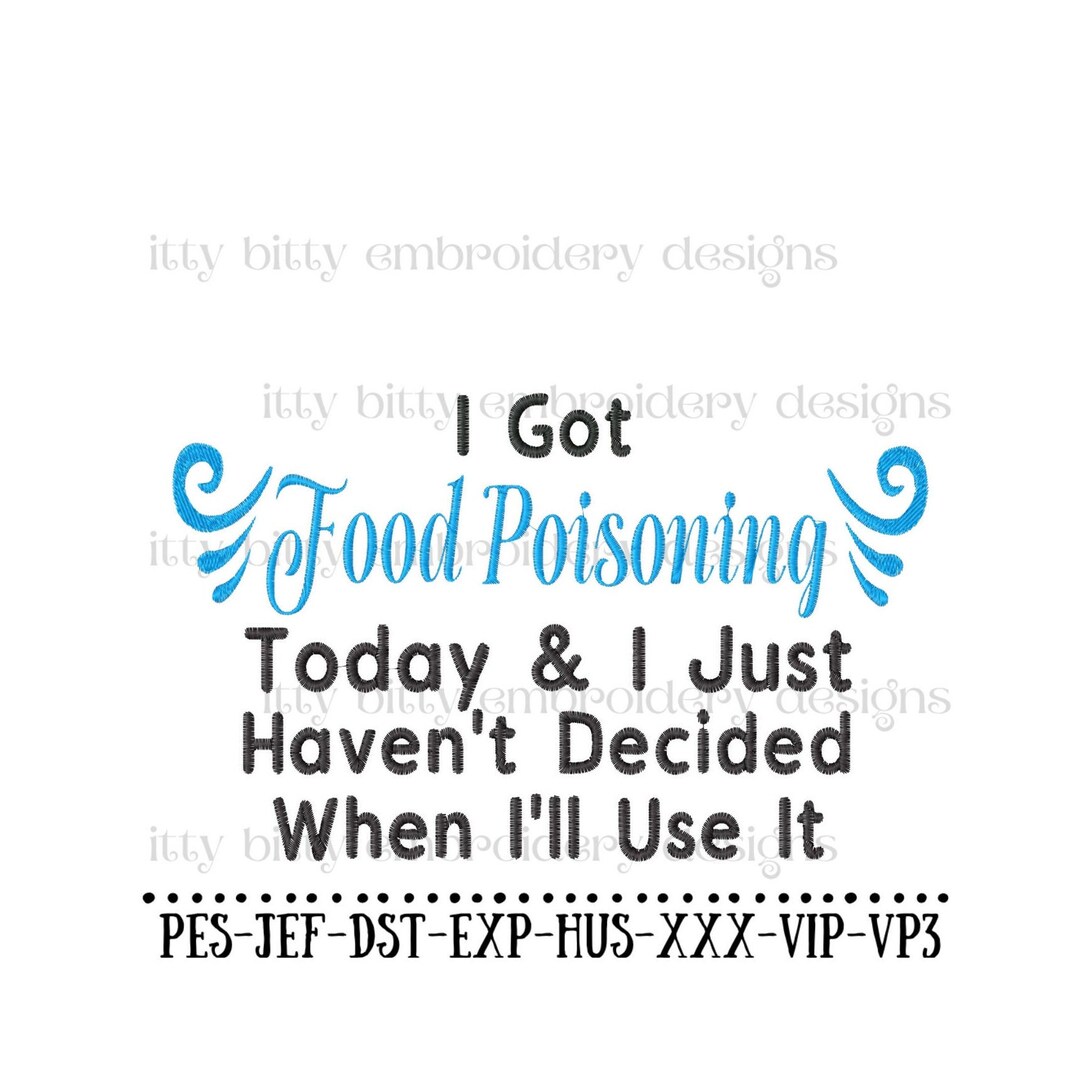 Food Poisoning Sarcastic Embroidery Design (digital Download) - Etsy