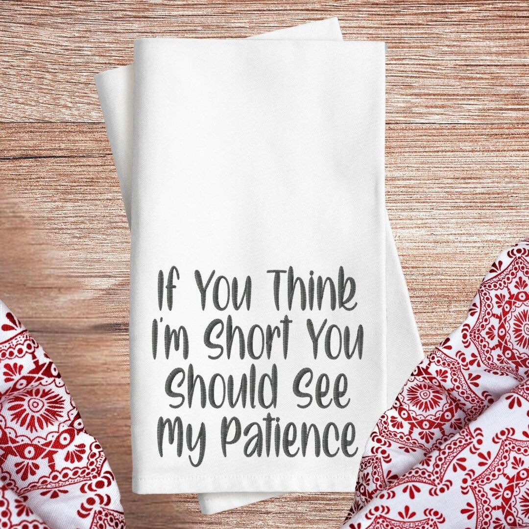 If You Think I'm Short You Should See My Patience Machine Embroidery ...
