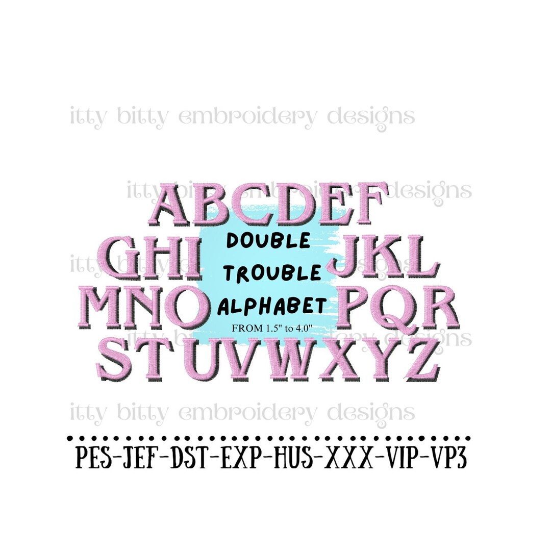 Double Trouble Machine Embroidery Font, A-Z Full Alphabet Embroidery ...
