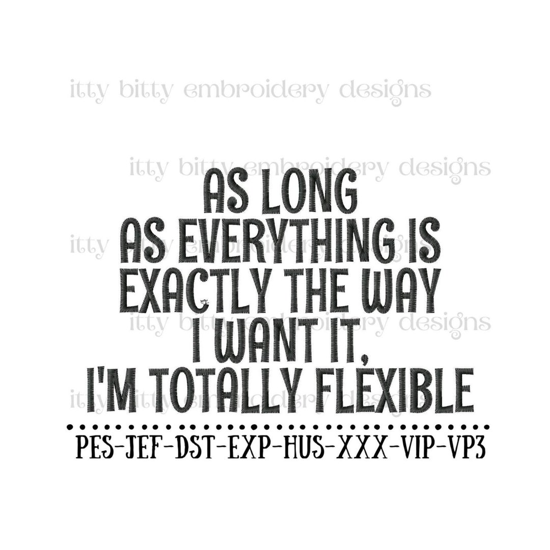 I'm Totally Flexible Embroidery Designs, Funny Kitchen Saying ...