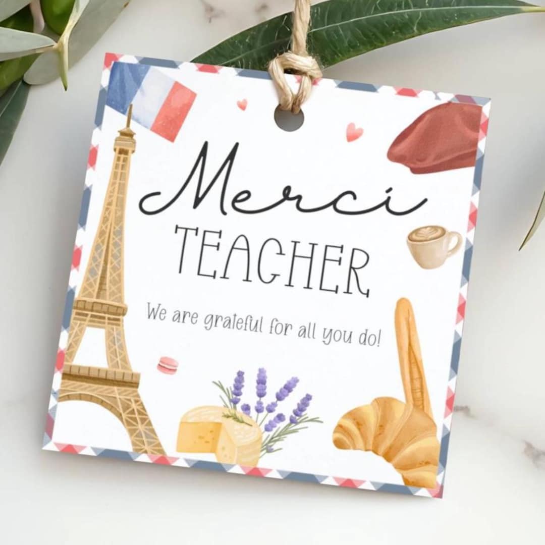 Paris Teacher Appreciation Gift Tag Printable | Merci Teacher French ...