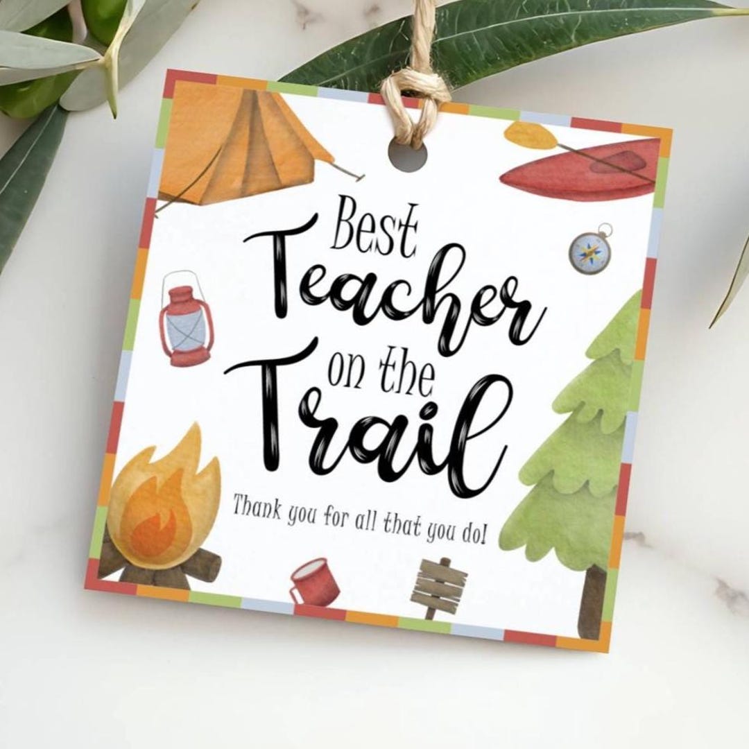 Camping Teacher Appreciation Week Printable Gift Tag Trail Theme Thank ...