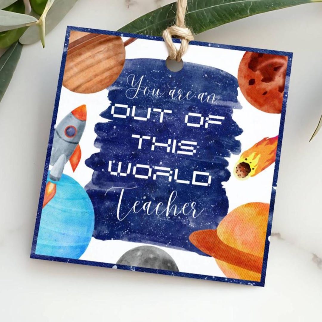 Outer Space Theme Teacher Appreciation Gift Tag Printable Out of This ...