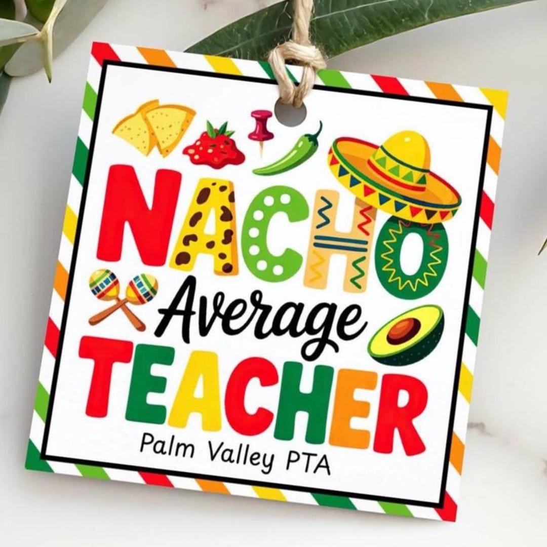 Editable Nacho Average Teacher Gift Tag (canva Template) - Etsy