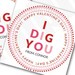 I DIG YOU Valentines Editable PDF File Printable Circle or Square Tag ...