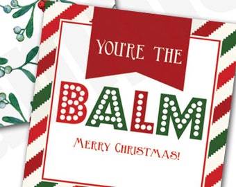 You're the Balm Lip Balm Christmas Favor Gift Tag PDF - Etsy