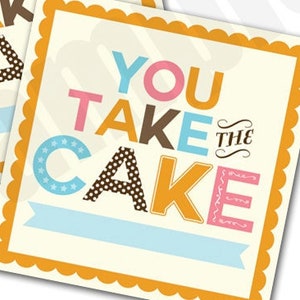 You Take the Cake Teacher Appreciation Card or Birthday Party Favor Tag ...