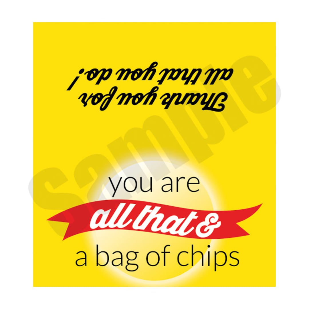 All That and a Bag of Chips Topper for Teacher or Staff Appreciation ...