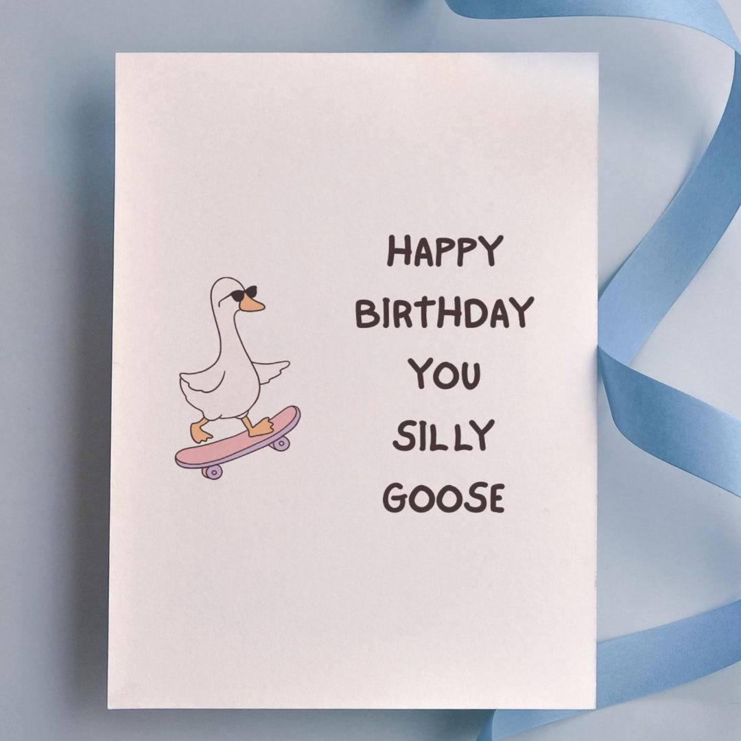 Happy Birthday You Silly Goose Birthday Card Printable – 5x7 Folded Car ...