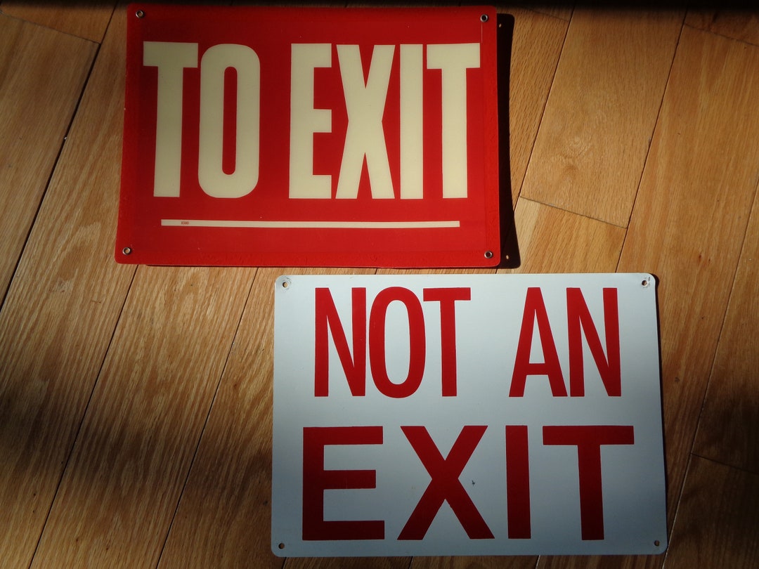 2 GO or NOT 2 GO? That is the Question? Vintage Industrial Style Exit ...