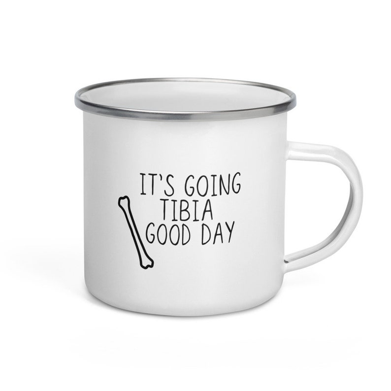 It's Going Tibia Good Day Enamel Campers Mug Gift for - Etsy