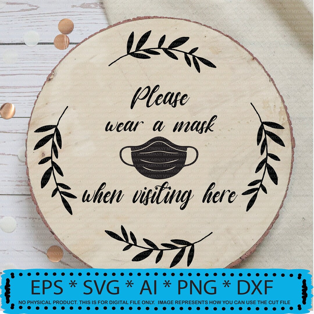 Mask Svg Please Wear A Mask Svgs Eps AI Png Dxf Digital Cut Files Sign ...