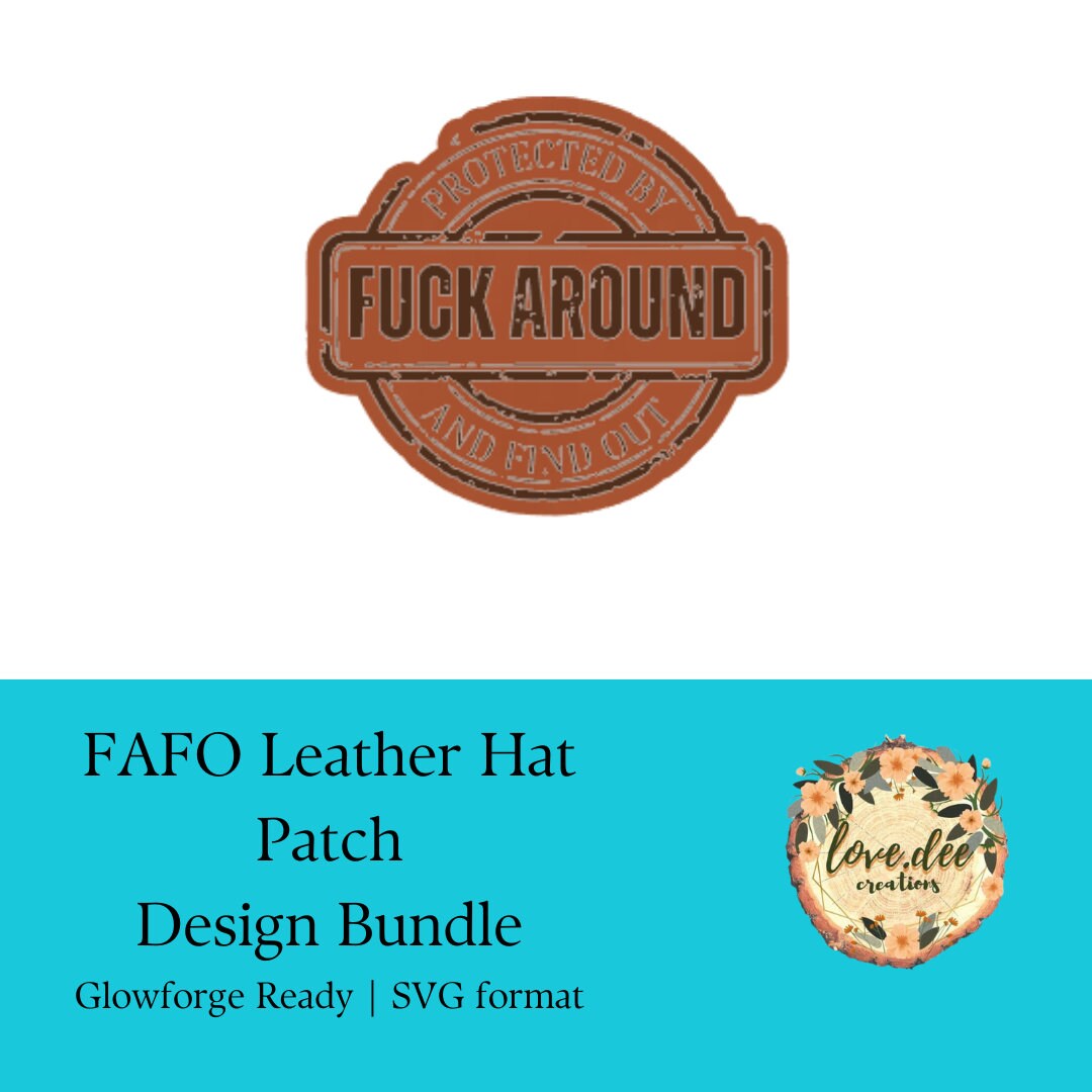 FAFO Trucker Hat Patches | SVG, Digital File, Glowforge Ready - Etsy