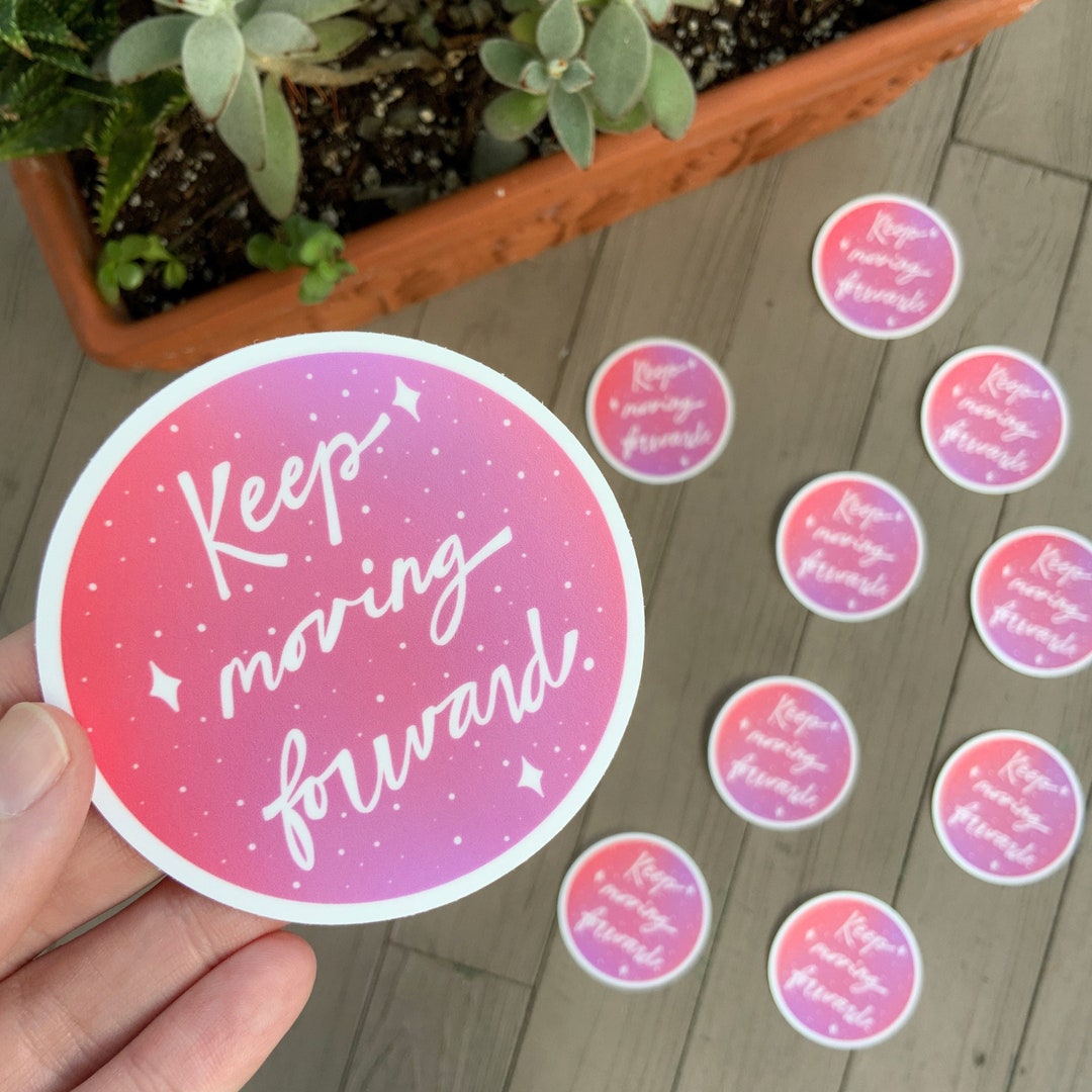 Keep Moving Forward Sticker | 3” Vinyl Sticker | Motivational Sticker ...