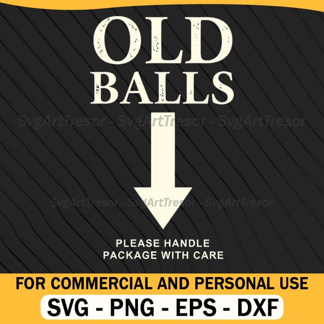 Old Balls Fragile Down Arrow Humor Mature Svg - Etsy