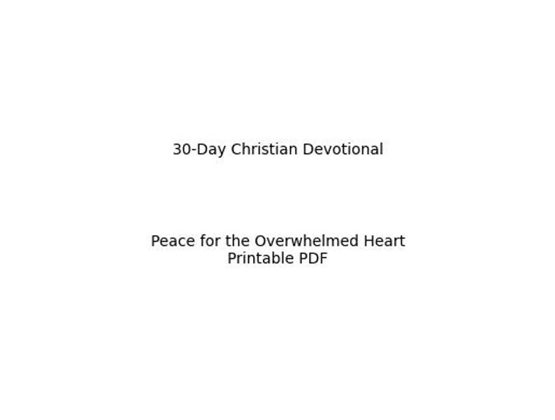 30-day Christian Devotional | Peace for Overwhelmed Hearts (printable ...