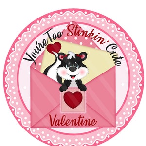 Valentine Printable, Sublimation Graphic, Valentine Skunk, Too Stinkin ...