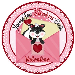 Valentine Printable, Sublimation Graphic, Valentine Skunk, Too Stinkin ...