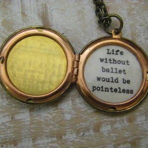 Ballet Locket Necklace, Life Without Ballet Would Be Pointeless, Brass ...