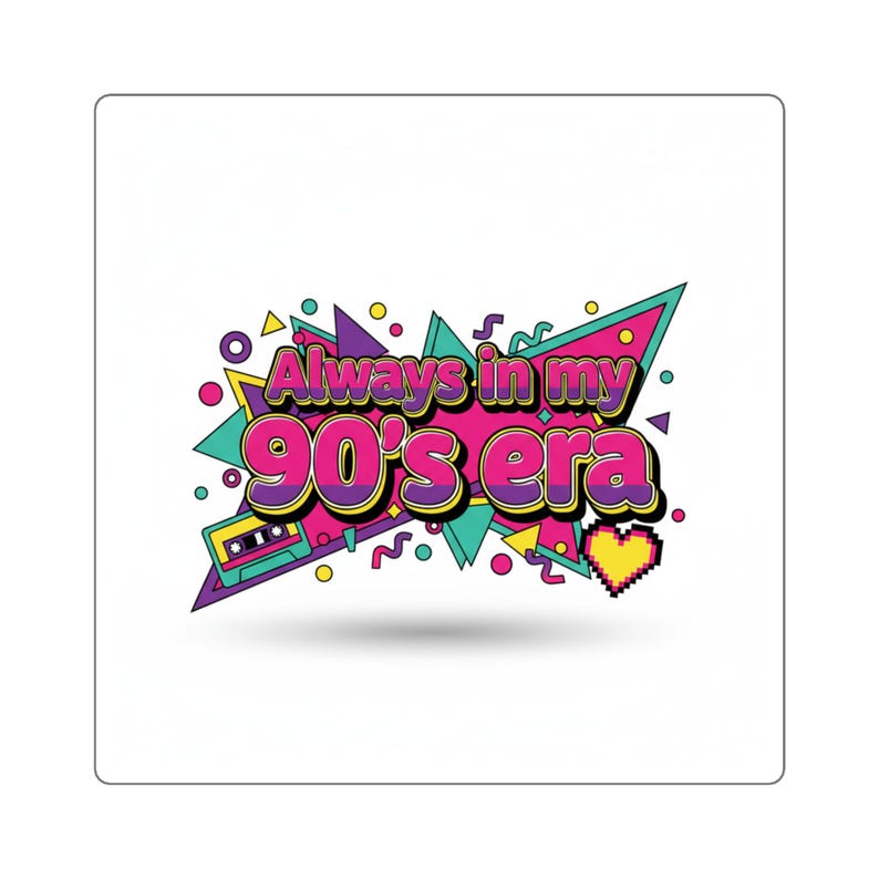Always in My 90's Era Square Sticker | Retro 90s Graphic, Cassette ...