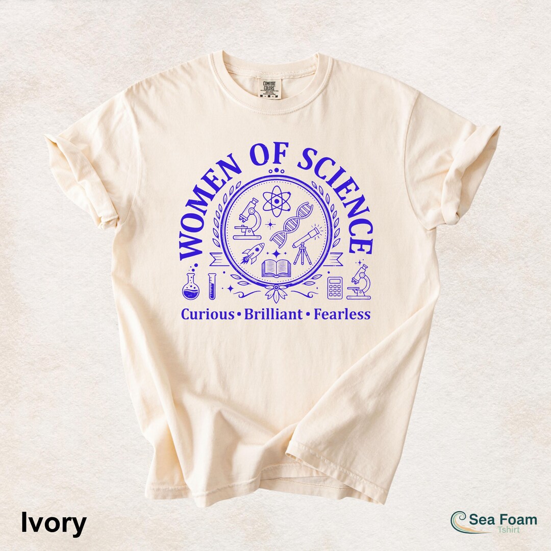 Women of Science Shirt Curious Brilliant Fearless STEM Tee DNA Atom Lab ...