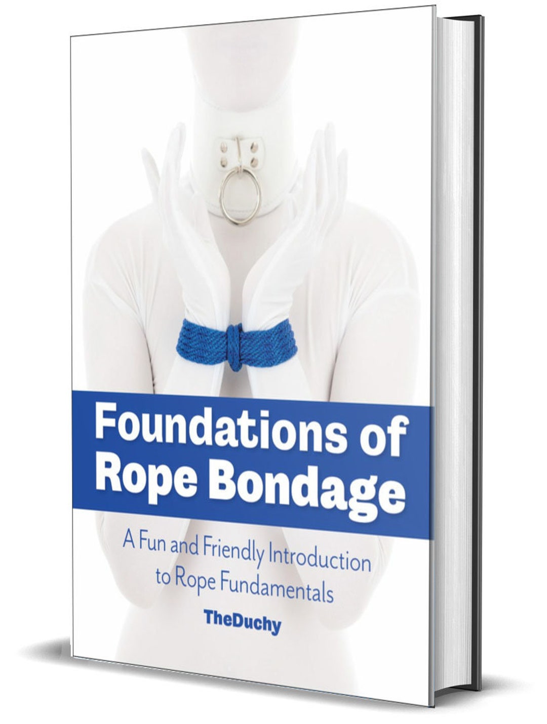 Foundations of Rope Bondage: A Fun and Friendly Introduction to Rope Fundamentals - Theduchy - Etsy