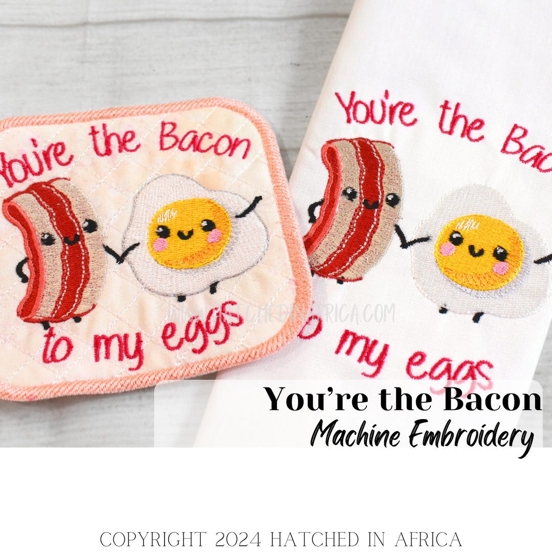 You're the Bacon | Machine Embroidery Design - Etsy