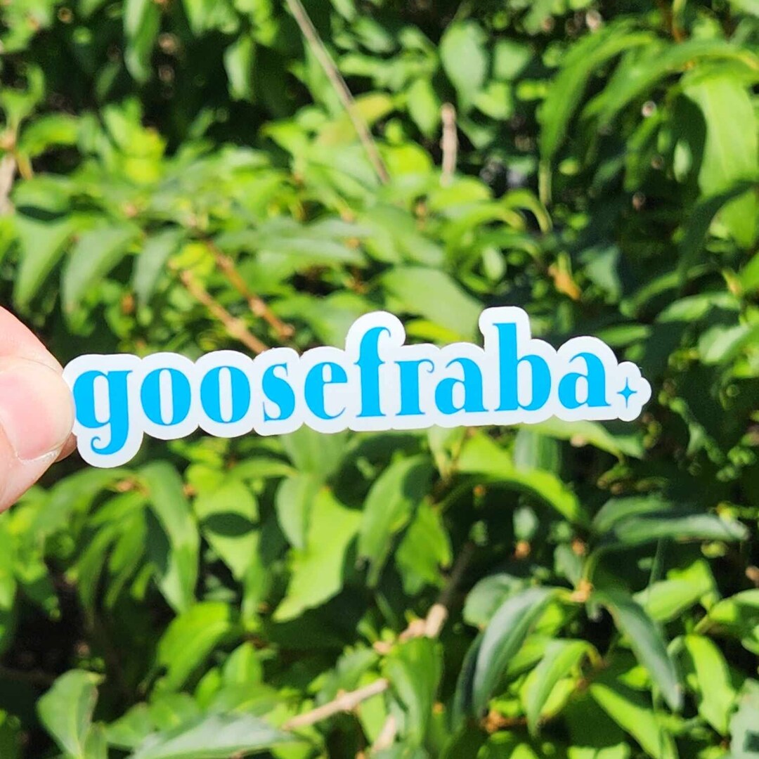 Goosefraba Sticker | 3.5" Sticker | Vinyl Decal | Water Bottle Sticker ...