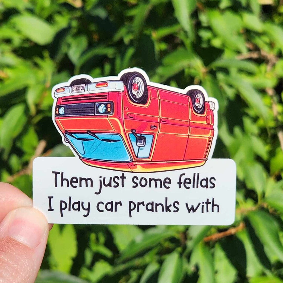 Car Prank Fellas Sticker | 3" Sticker | Vinyl Decal | Water Bottle ...