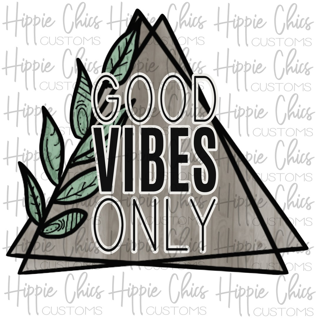 Good Vibes Only Leaf PNG File, Sublimation Design (digital Download) - Etsy