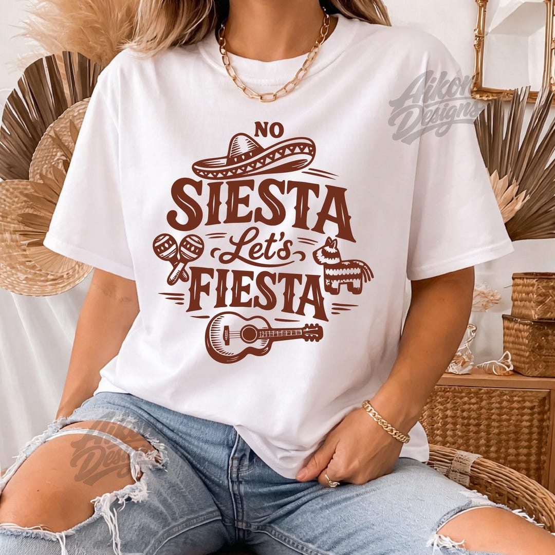 No Siesta Lets Fiesta PNG SVG, Funny Cinco De Mayo Shirt Design ...