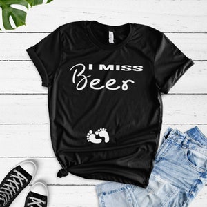 Couples Pregnancy Announcement Shirts, Drinking for Two ,I Miss Beer ...