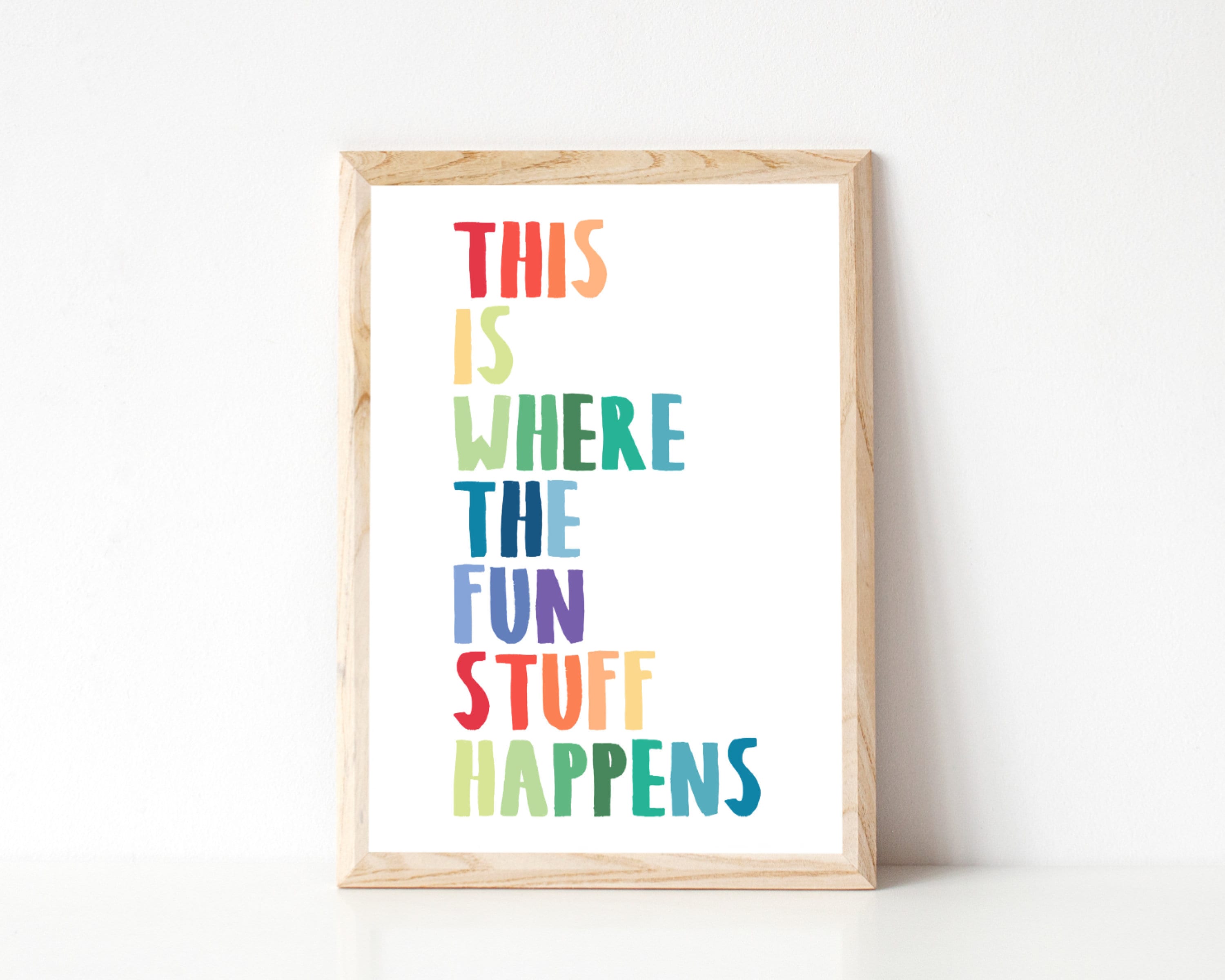 Rainbow Print, Rainbow Decor, This is Where the Fun Stuff Happens ...