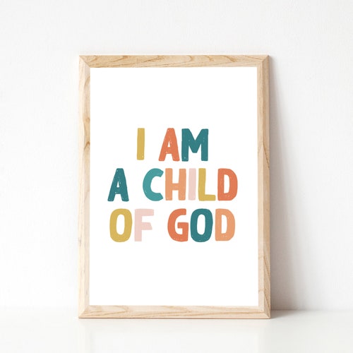 I Am A Child of God Poster Print Printable Wall Art | Etsy
