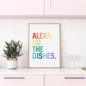 Alexa Do the Dishes Print, Rainbow Print, Printable Wall Art, Happiness ...