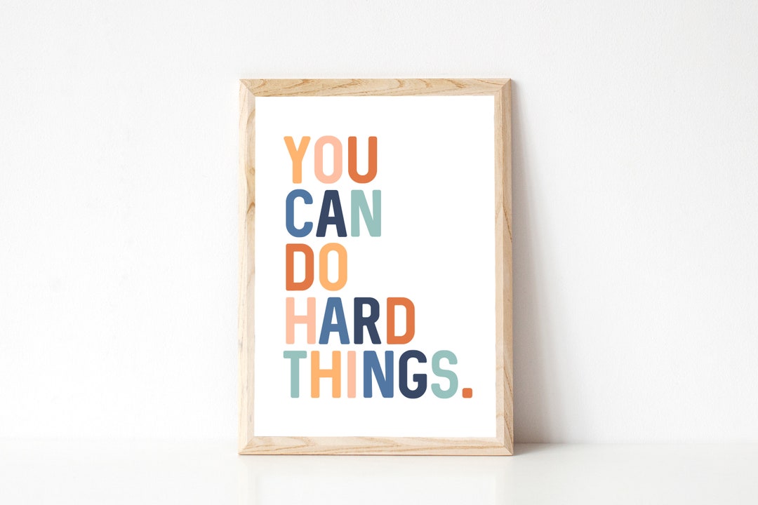 You Can Do Hard Things Printable Wall Art, Classroom Print ...