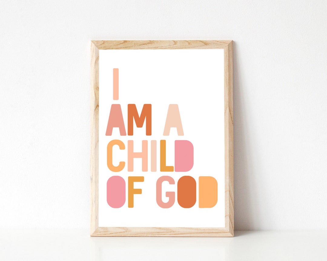 I Am A Child of God Poster Print, Printable Wall Art, Christian Prints ...