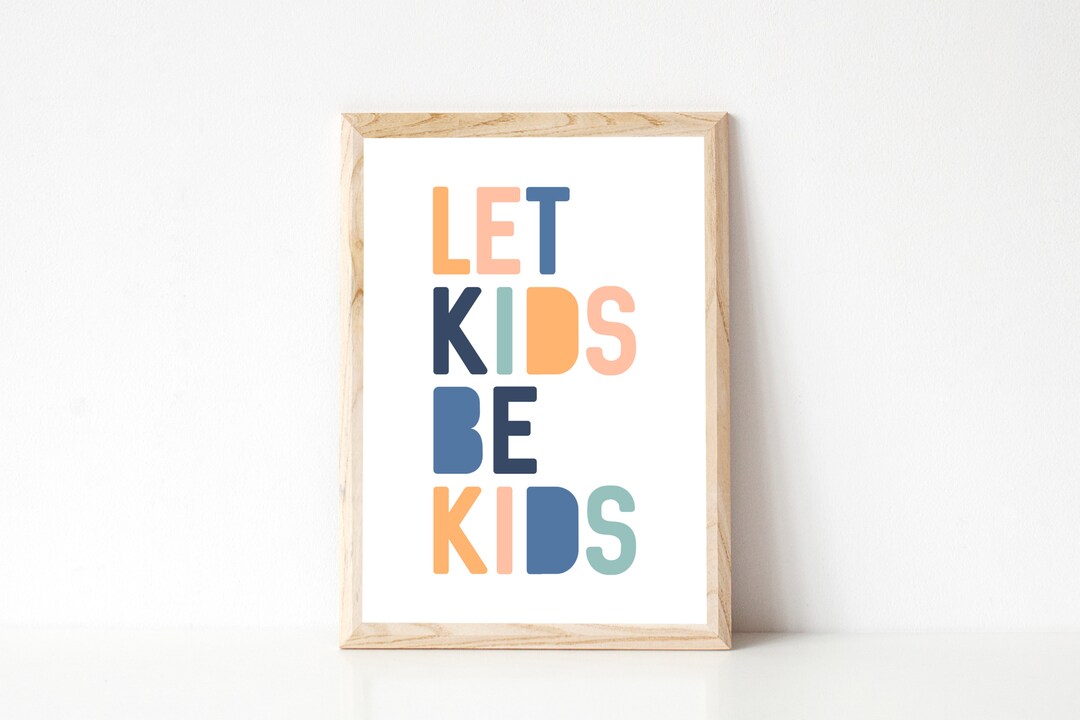 Playroom Decor, Kids Room Decor, Let Kids Be Kids Print, Playroom Print ...