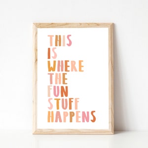 This is Where the Fun Stuff Happens Poster Print, Printable Wall Art ...