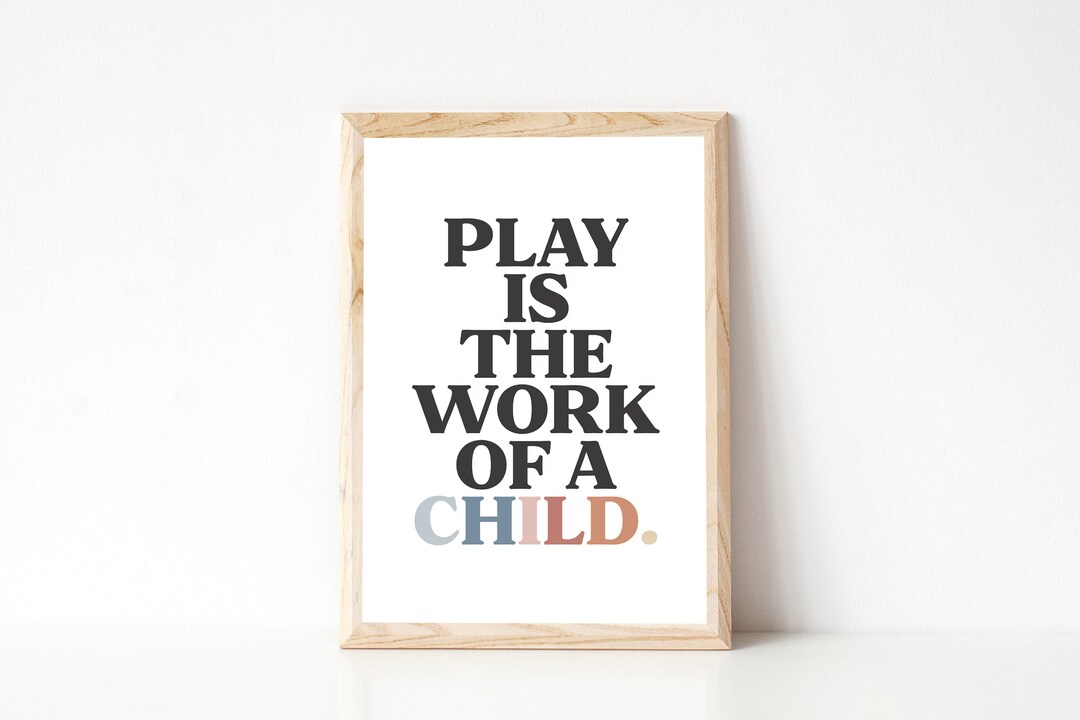 Playroom Print, Play is the Work of a Child, Printable Wall Art, Poster ...