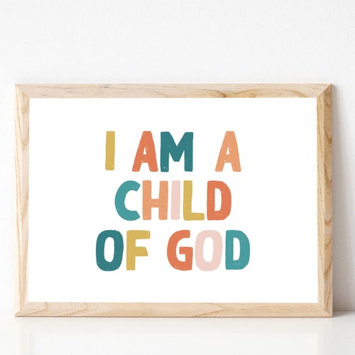 I Am A Child of God Poster Print Printable Wall Art - Etsy